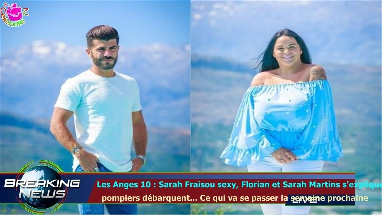 LES ANGES 10 : SARAH FRAISOU SEXY, FLORIAN ET SARAH MARTINS S ...