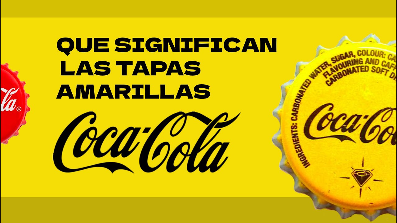 ¿Que significan las tapas amarillas Coca-Cola? - YouTube