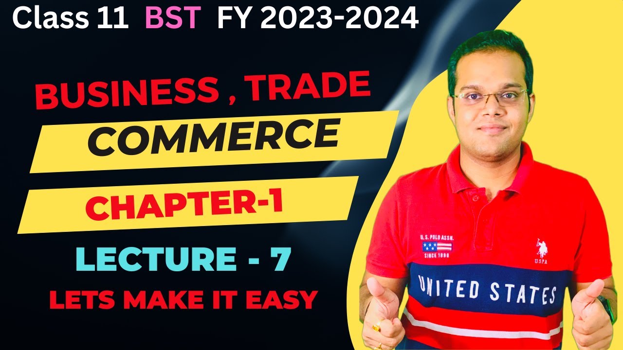 Class 11 | Business Studies | Chapter 1 | Business , Trade and Commerce ...
