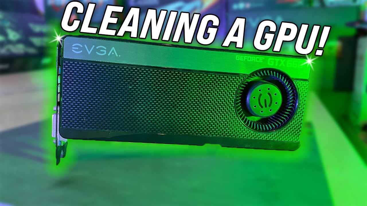 Cleaning Out a Graphics Card - Did I just FIX this GPU? - YouTube