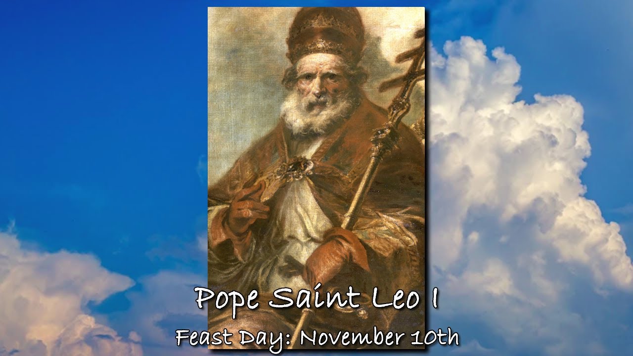 Saint of the Day - Pope Leo I (November 10th) - YouTube