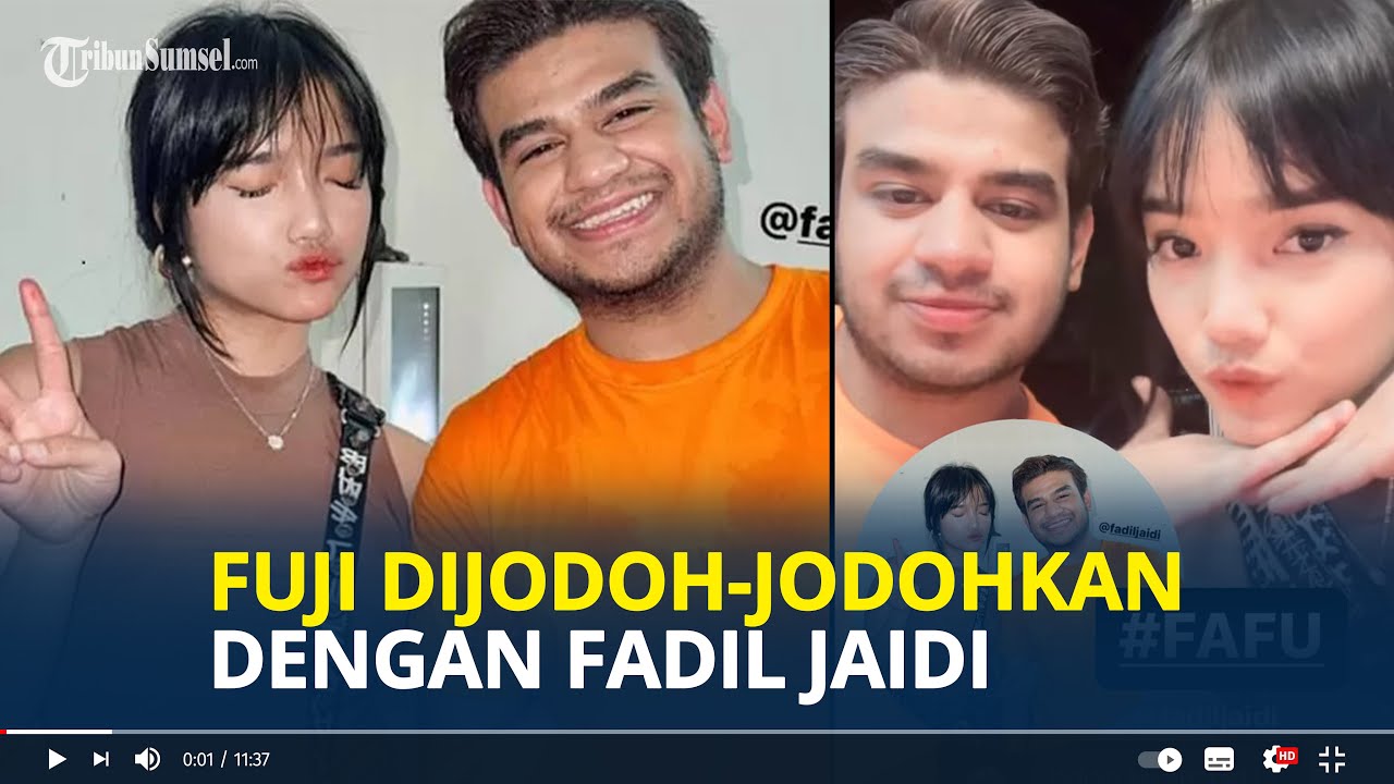 FUJI dan Fadil Jaidi Dijodoh Jodohkan Oleh Netizen Usai Viral dengan El Rumi, FAFU Dong! - YouTube