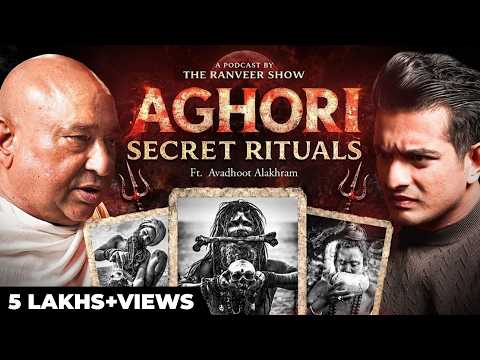 TRUTH About Aghoris Revealed By Avdhoot Alakhram | 400 Year Sadhna, Rituals, Myths, Facts | TRS