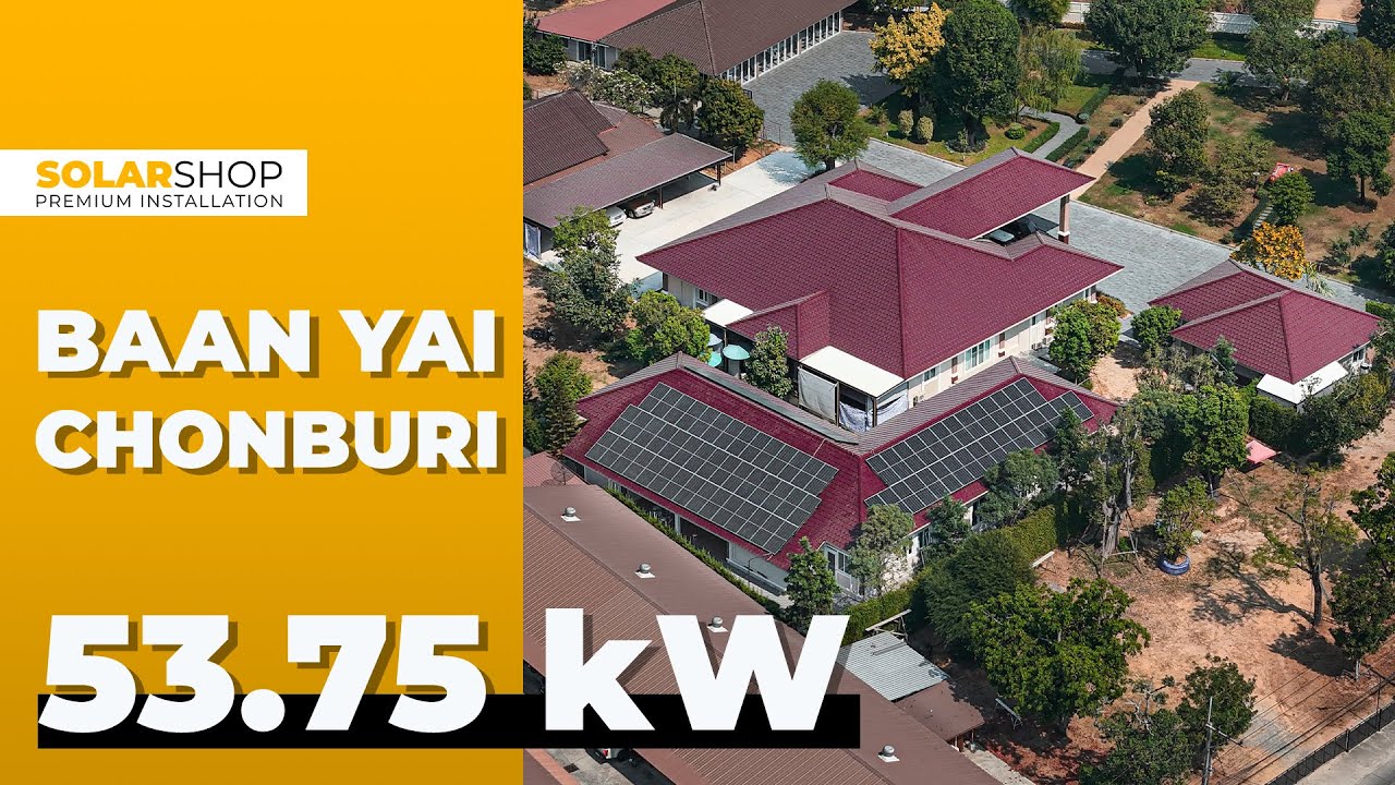 PROJECT : BAAN YAI CHONBURI | SOLARSHOP PREMIUM INSTALLATION - YouTube