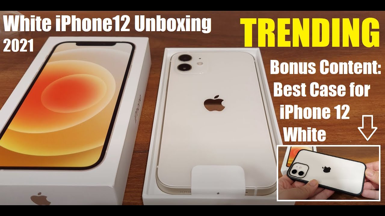 iPhone 12 Unboxing 2021 + Best phone case for iPhone 12 White - YouTube