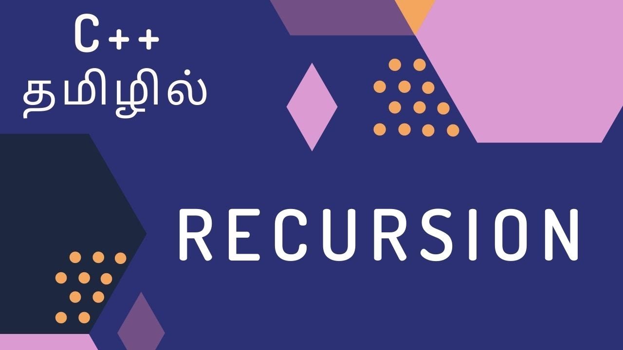 C++ Programming - 25 | Recursion | Tamil - YouTube