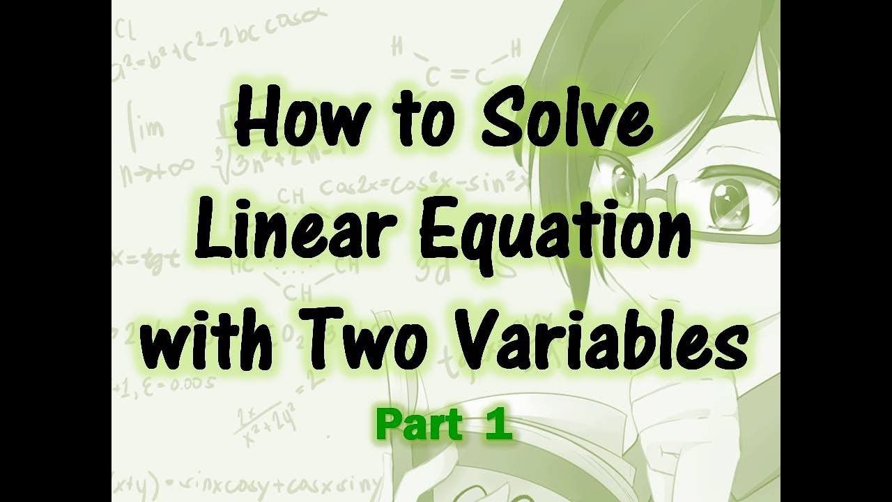 How to Solve Linear Equation with Two Variables Part 1 - YouTube
