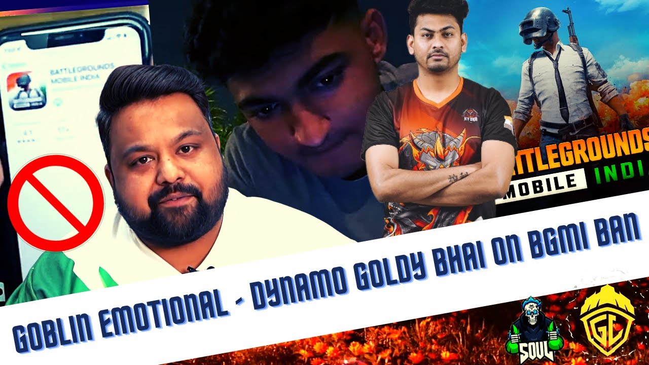 Goblin Emotional Soul slot - Dynamo Goldy bhai on BGMI Ban - YouTube