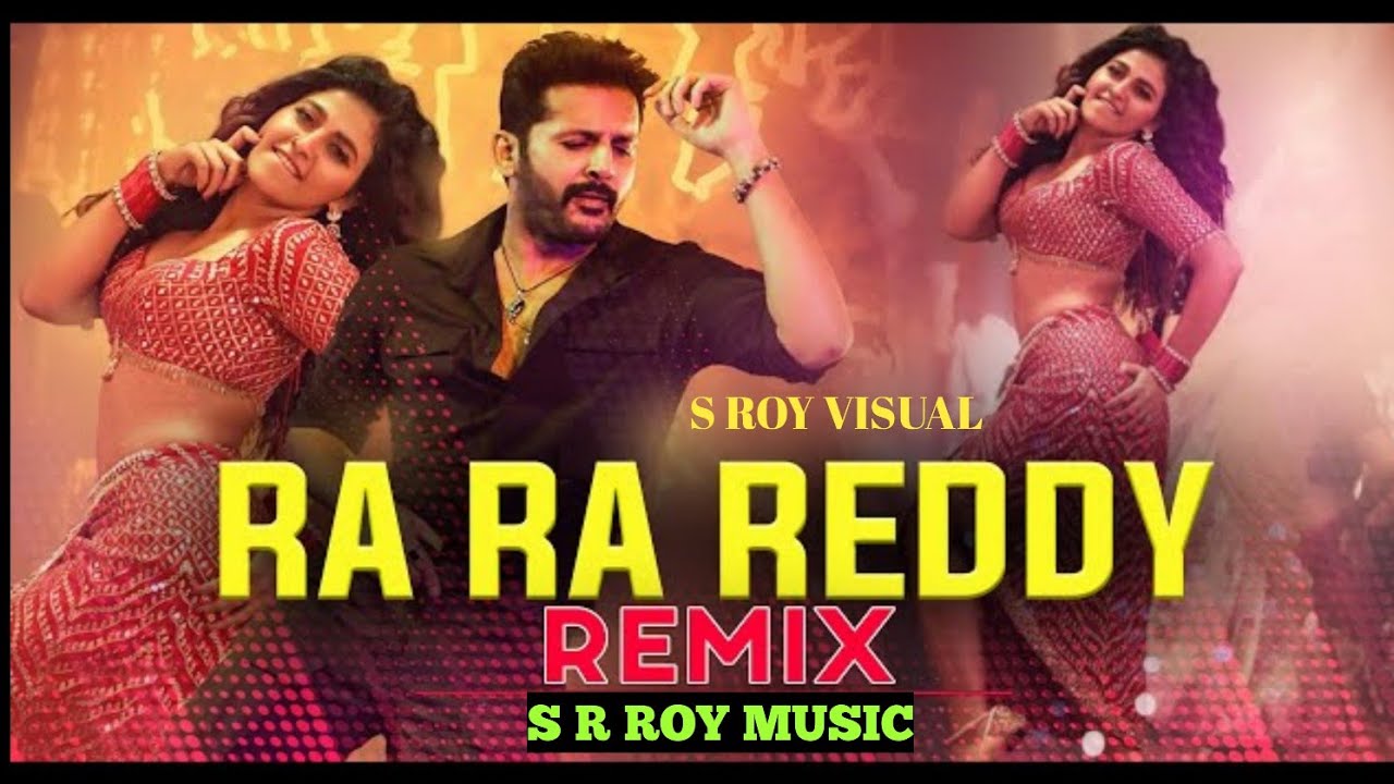 Ra Ra Reddy. I'm Ready | Remix | 2022 | DJ S ROY VISUAL EDITION | DJ ...