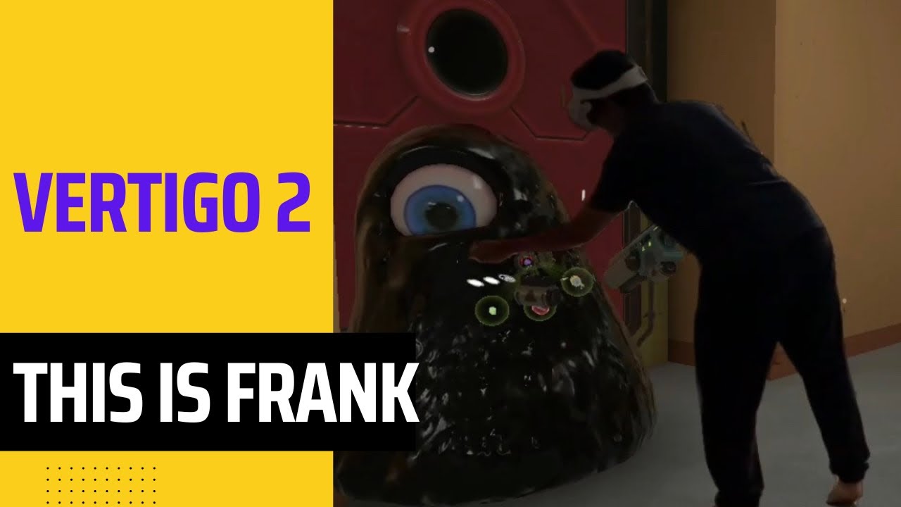 Nice knowing Frank - Vertigo 2 VR mixed reality gameplay - YouTube