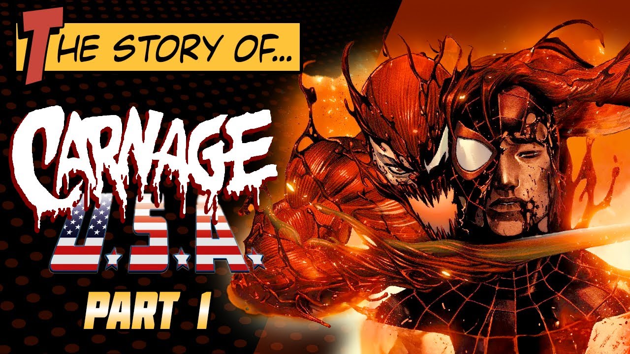 The Story of... Carnage USA [Pt.1] | CARNAGE VS THE AVENGERS - YouTube