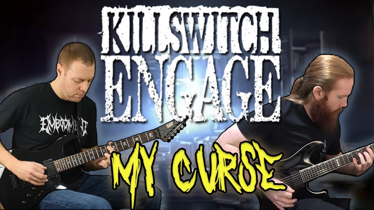 Killswitch Engage - My Curse (dual guitar cover) | KillrBuckeye ...