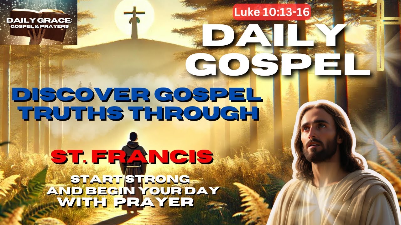 Daily Gospel | St. Francis' Life Lessons | Gospel Truths for Today ...