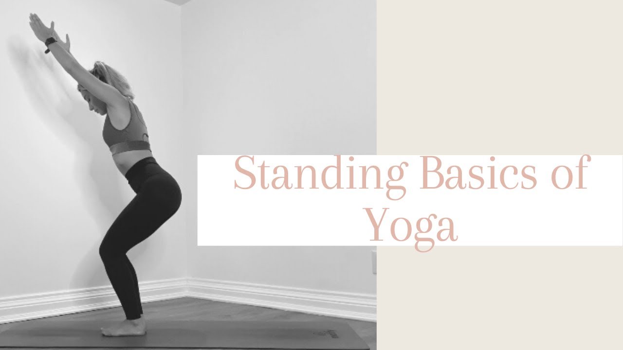 Standing basics of yoga - YouTube