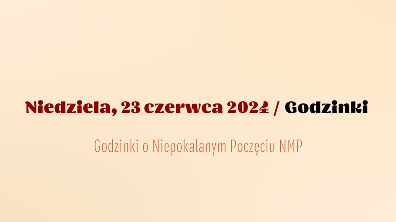 #Godzinki | 23 czerwca 2024 - YouTube