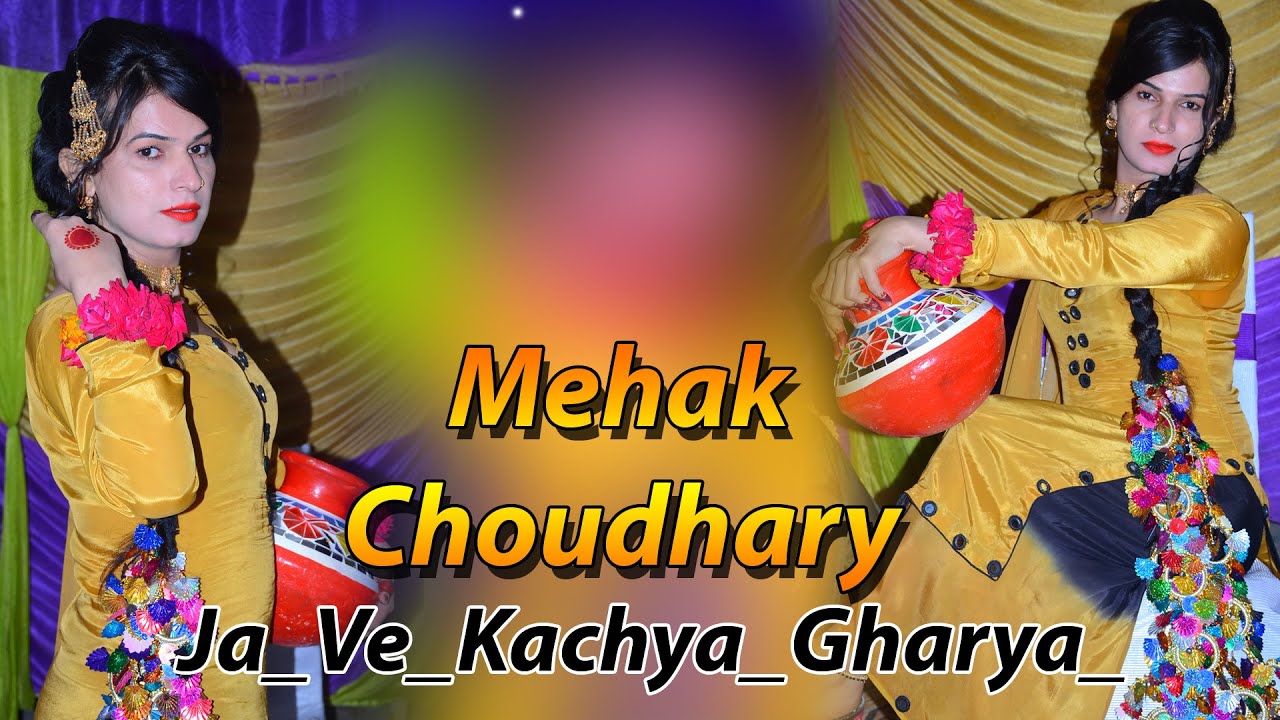 Ja Ve Kachya Gharya New Song 2023 Mehak Choudhary - YouTube