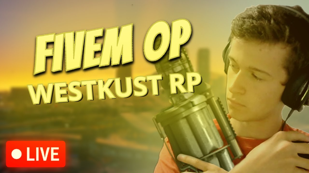 WESTKUST RP | *LIVE* 🔴 €100 !giveaway 😱 - YouTube