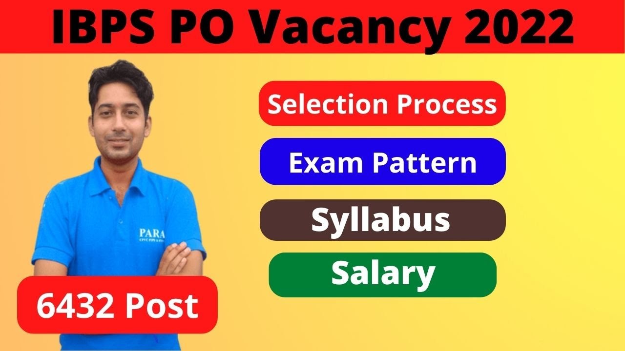 IBPS PO Vacancy 2022 | IBPS PO Pre Exam Syllabus | IBPS PO Mains Exam ...
