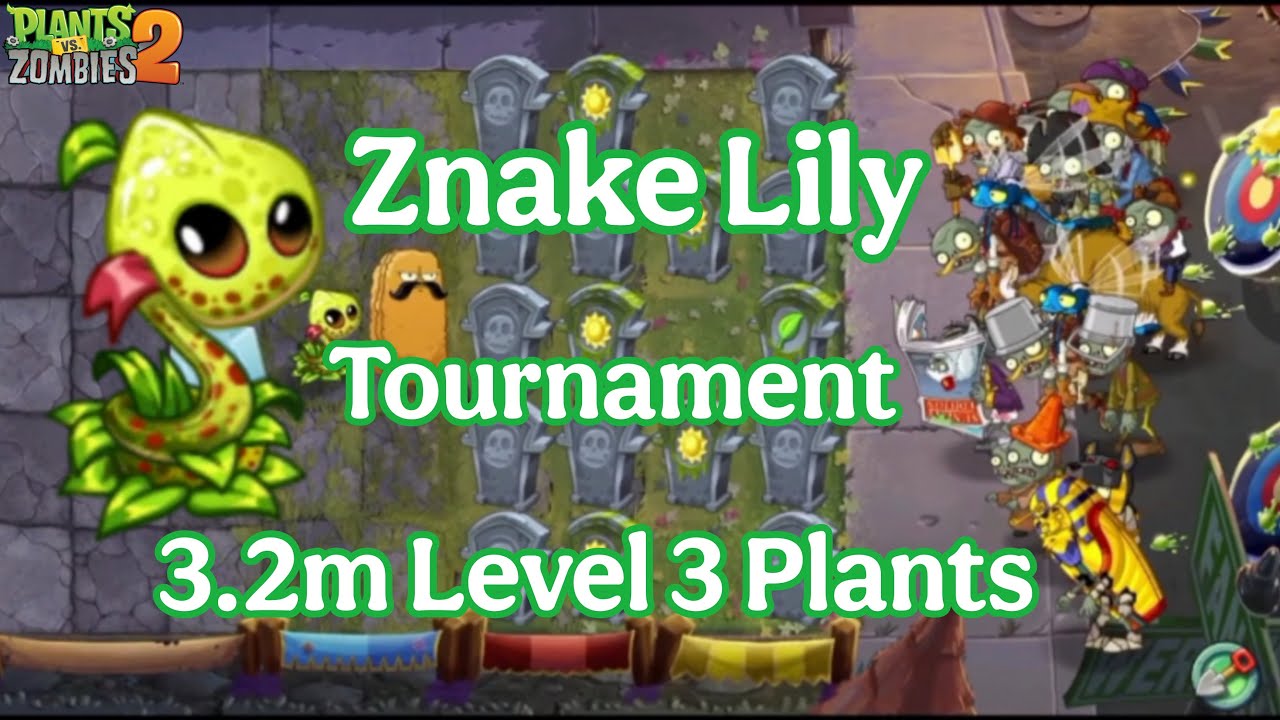 PVZ2 Arena | Znake Lily Tournament| Week 360 | Season 76, 3.2 million ...