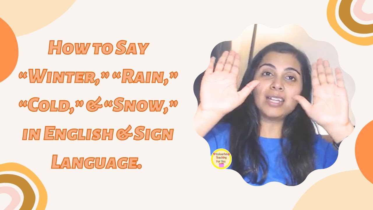 How to Pronounce “Winter,” “Rain,” “Cold,” “Snow” in English & Sign ...