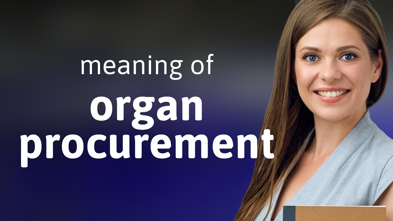 Understanding Organ Procurement: A Guide to Saving Lives - YouTube
