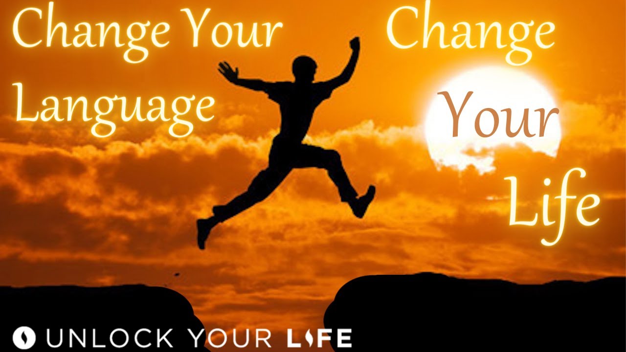 Change Your Language Change Your Life POWERFUL Hypnosis - YouTube