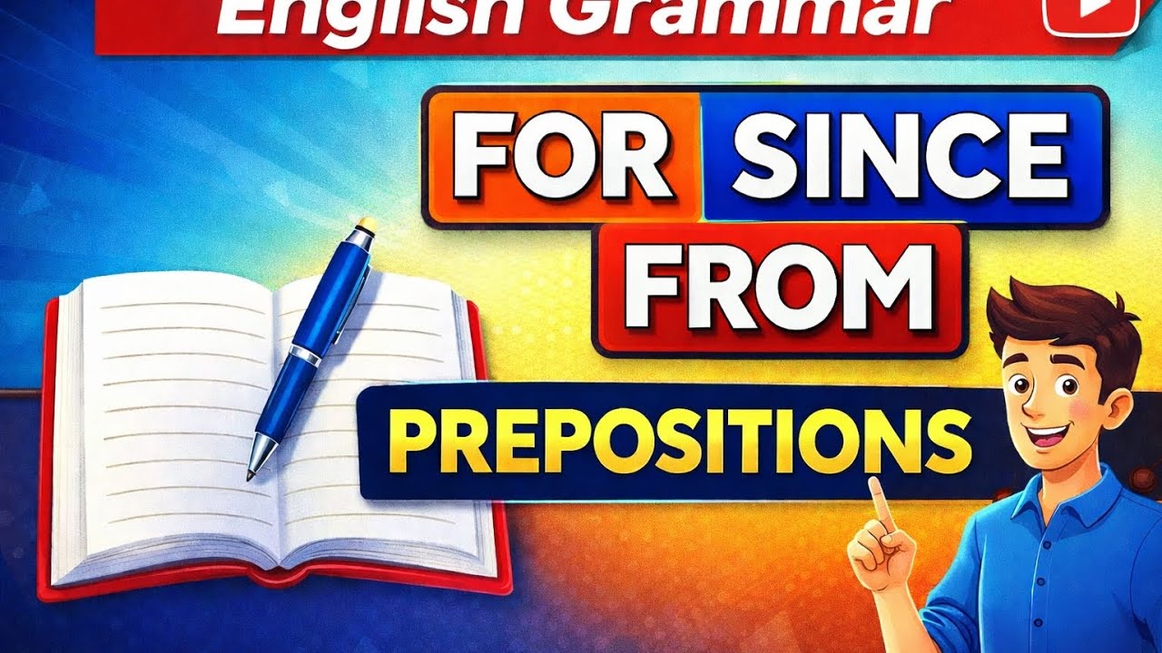 FOR vs SINCE vs FROM | Prepositions in English Grammar Explained Easily ...