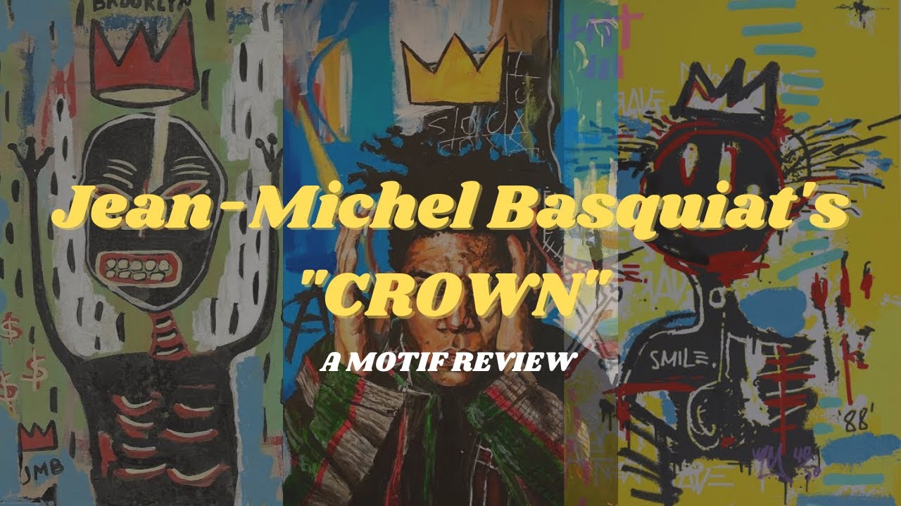 Crown By Jean-Michel Basquiat | A Motif Review - YouTube