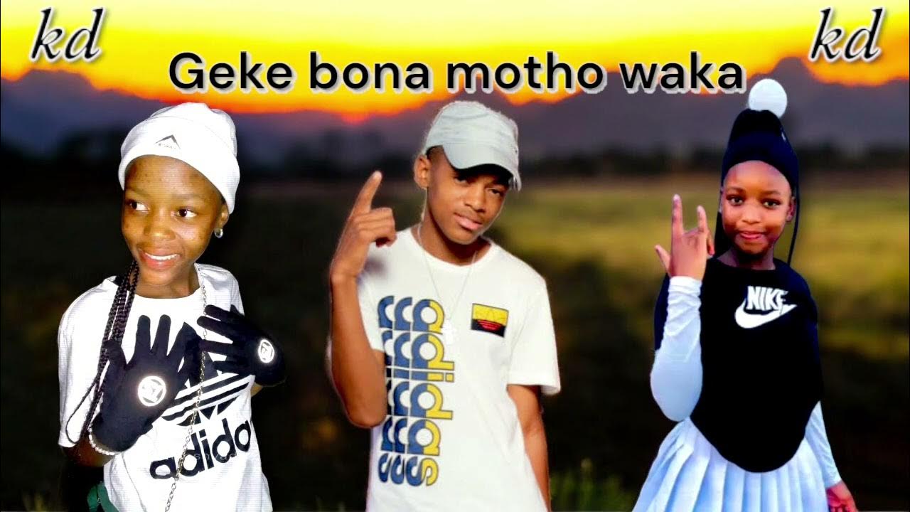 Geke bona motho waka - YouTube