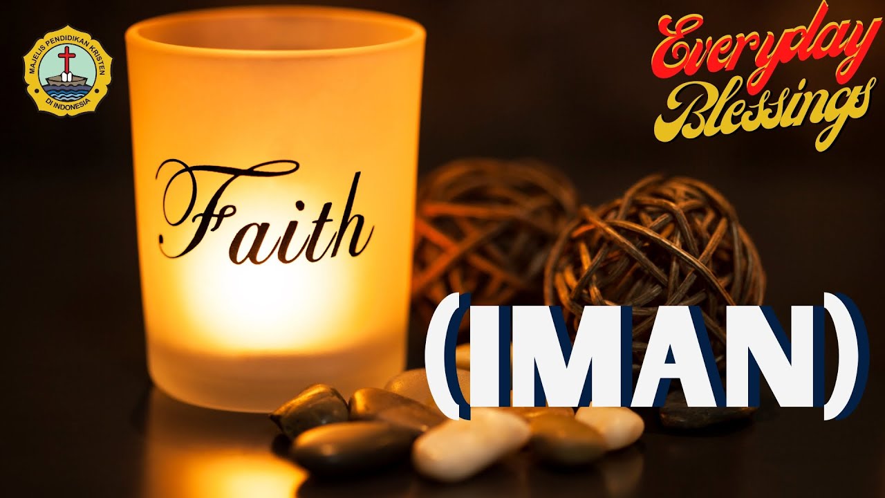 Everyday Blessings_FAITH (IMAN) - YouTube