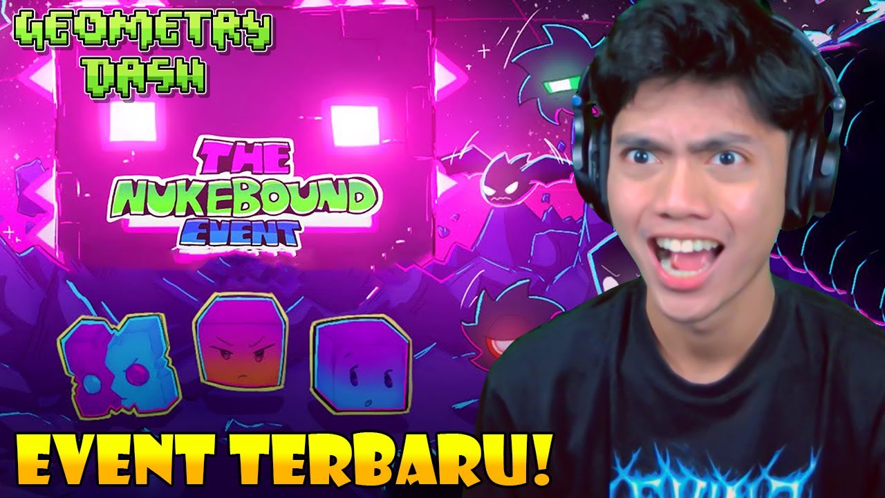 EVENT APALAGI INI? Geometry Dash - Indonesia (The NukeBound Event ...