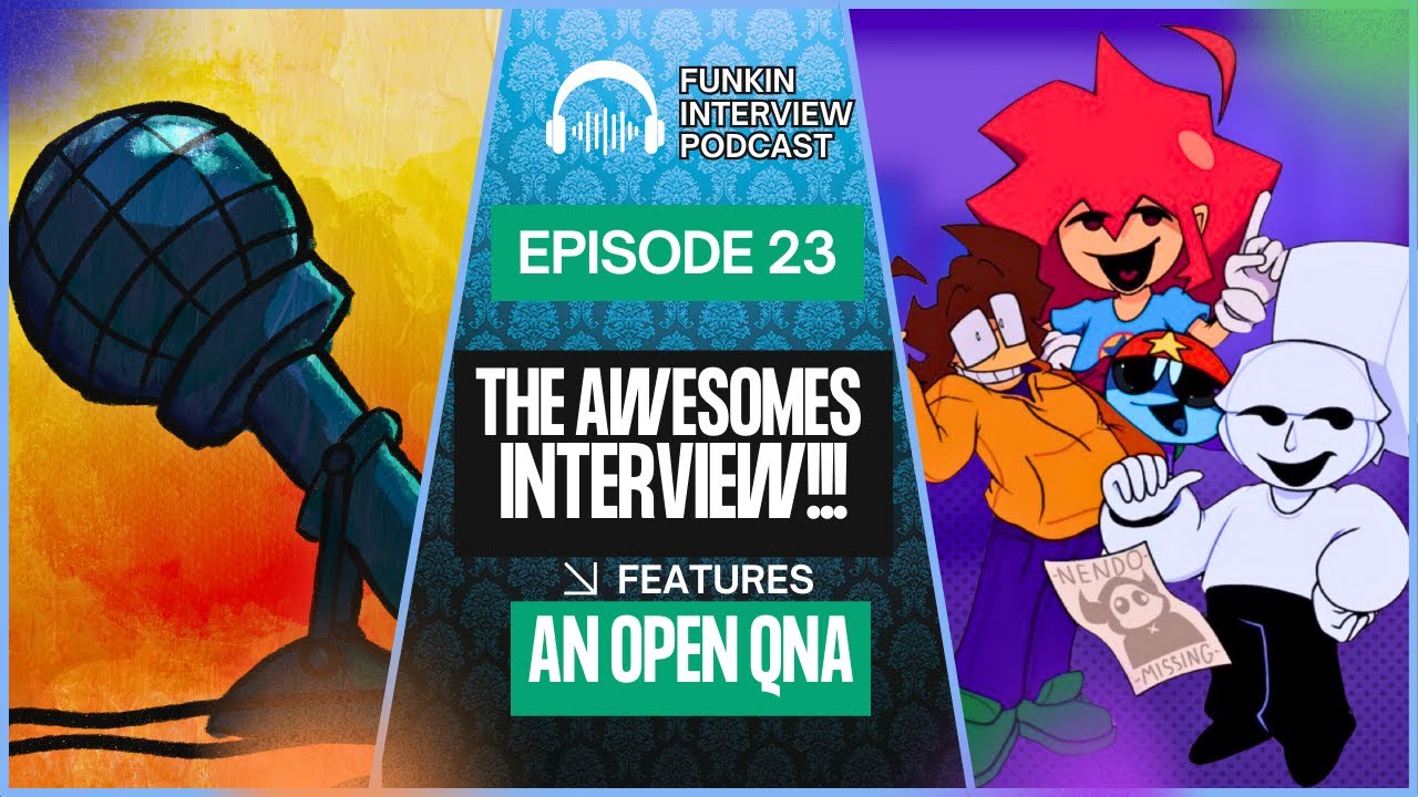 Funkin Interview Podcast: The Awesomes devs with an Open QNA!!! - YouTube