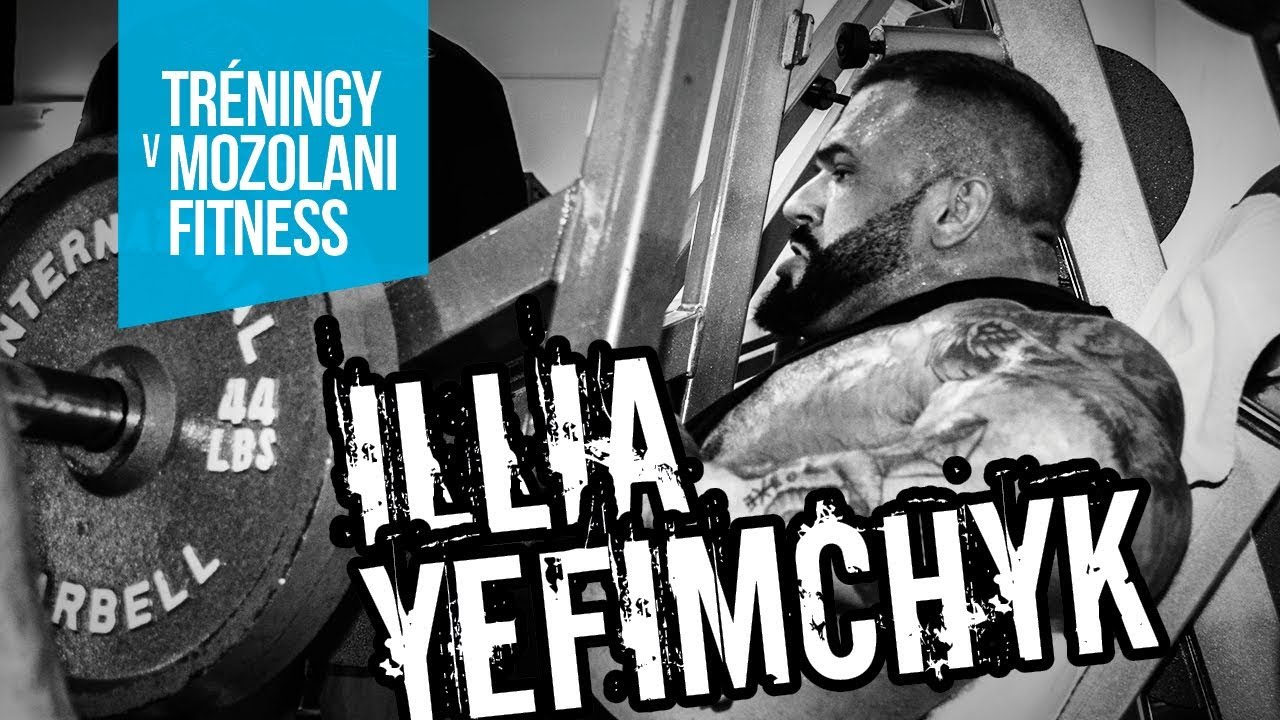 Illja Yefimchyk tréning v MOZOLANI FITNESS september 2019 - YouTube