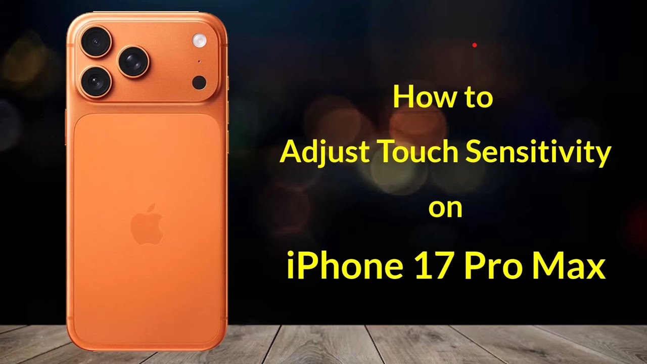 How to Adjust Touch Sensitivity on iPhone 17 Pro Max | iPhone Settings ...