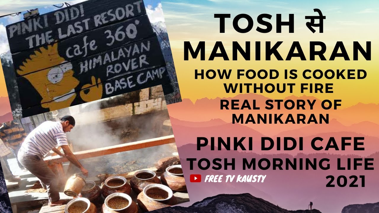 Tosh to Manikaran 2021 | Manikaran Story | Hot Spring Water | Vlogs ...