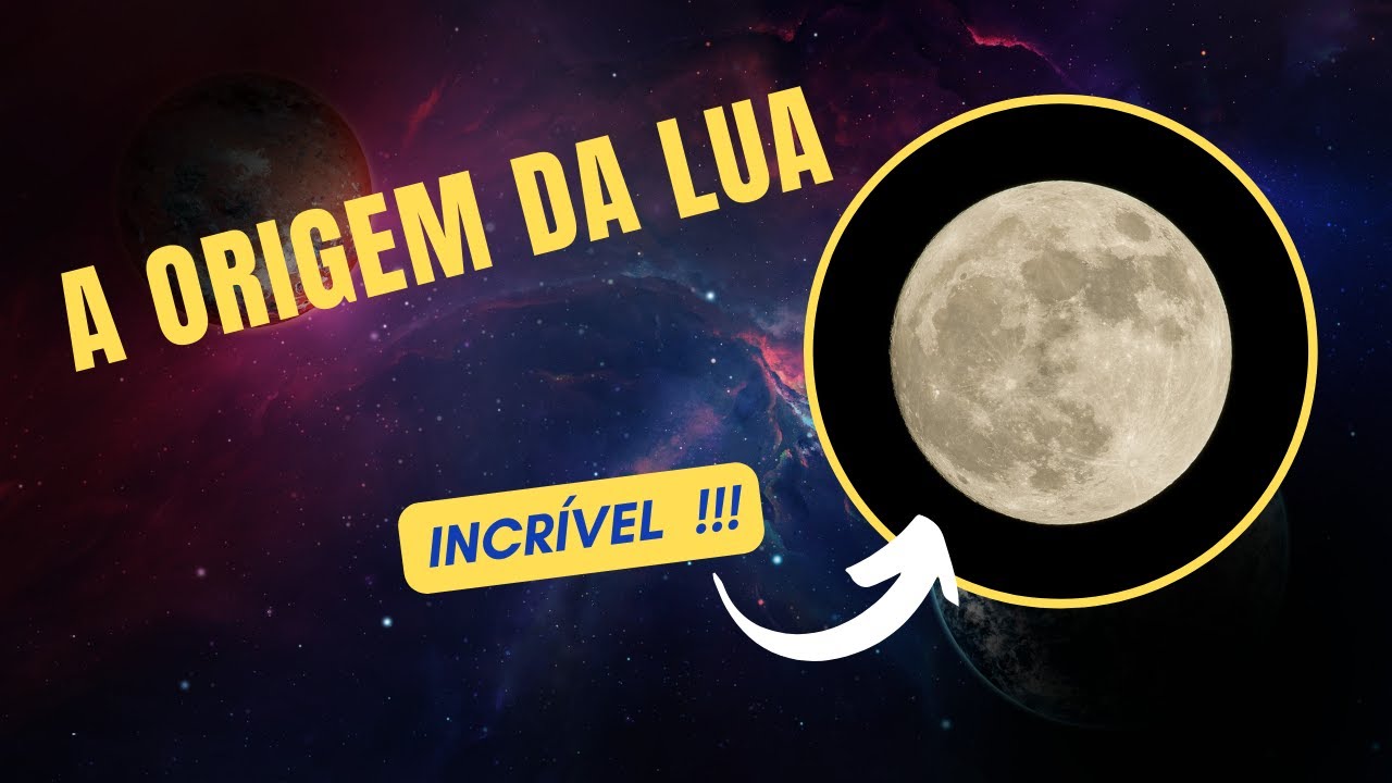 A ORIGEM DA LUA - YouTube