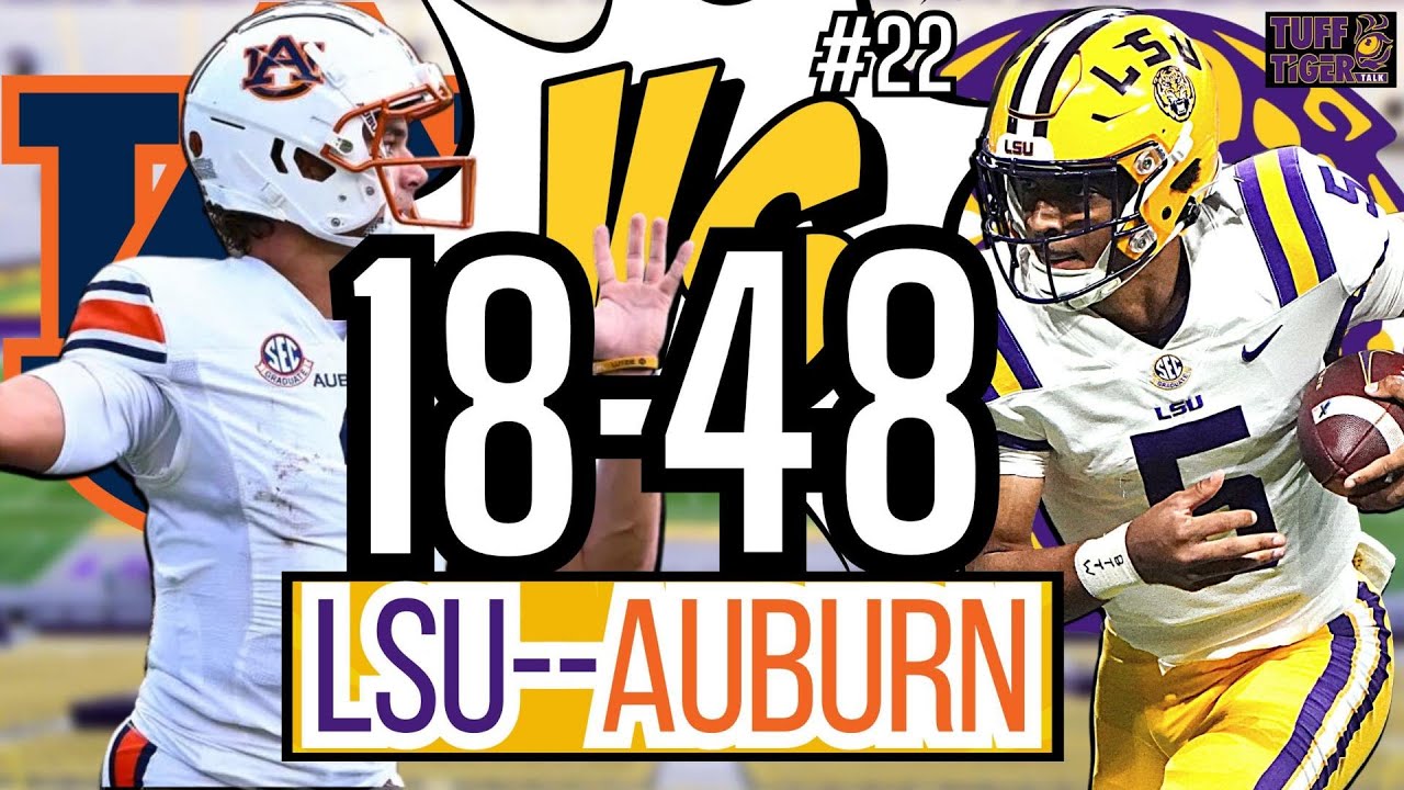 Tuff Tiger Talk: No. 22 #lsu Tigers Dominate Auburn 48-18 - YouTube