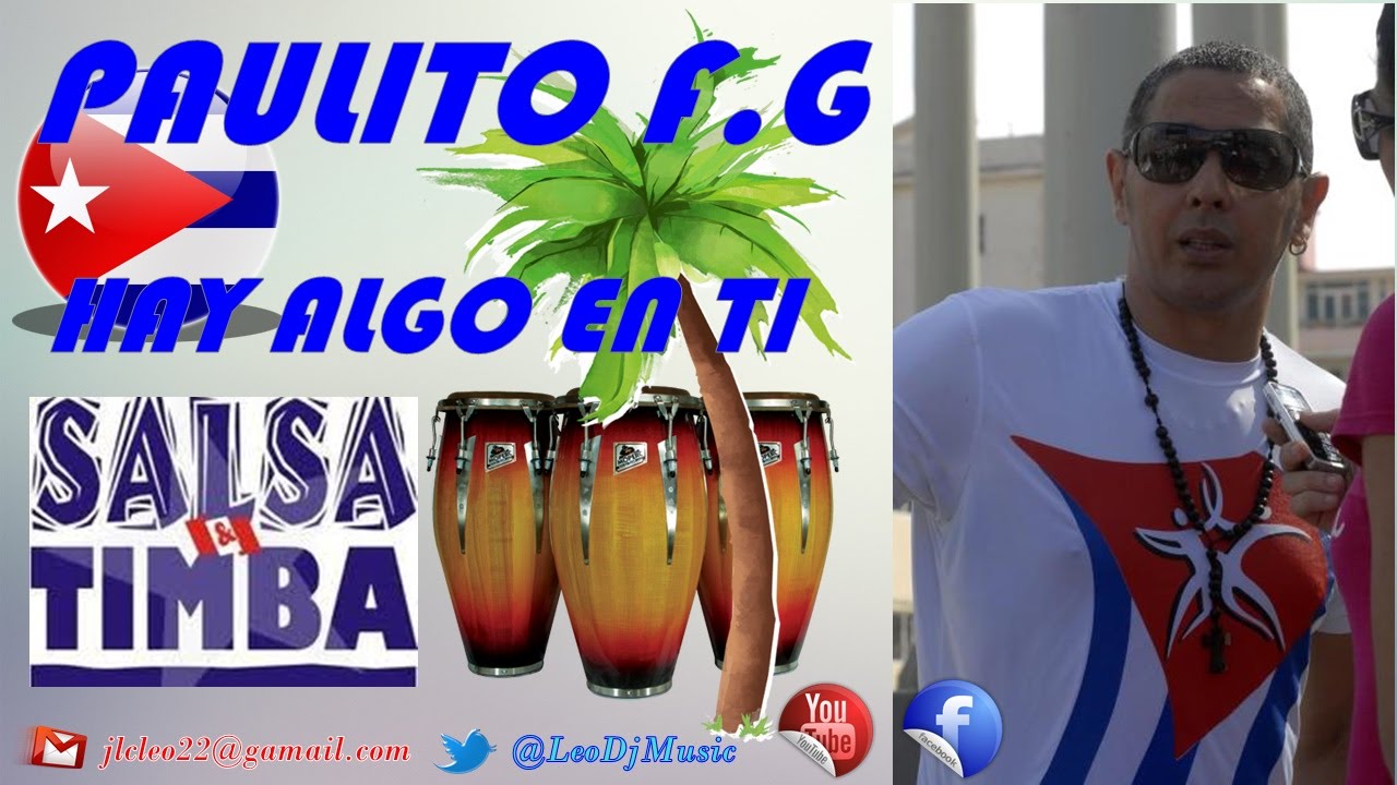 Hay Algo en Ti - Paulito F.G. (Timba) - YouTube