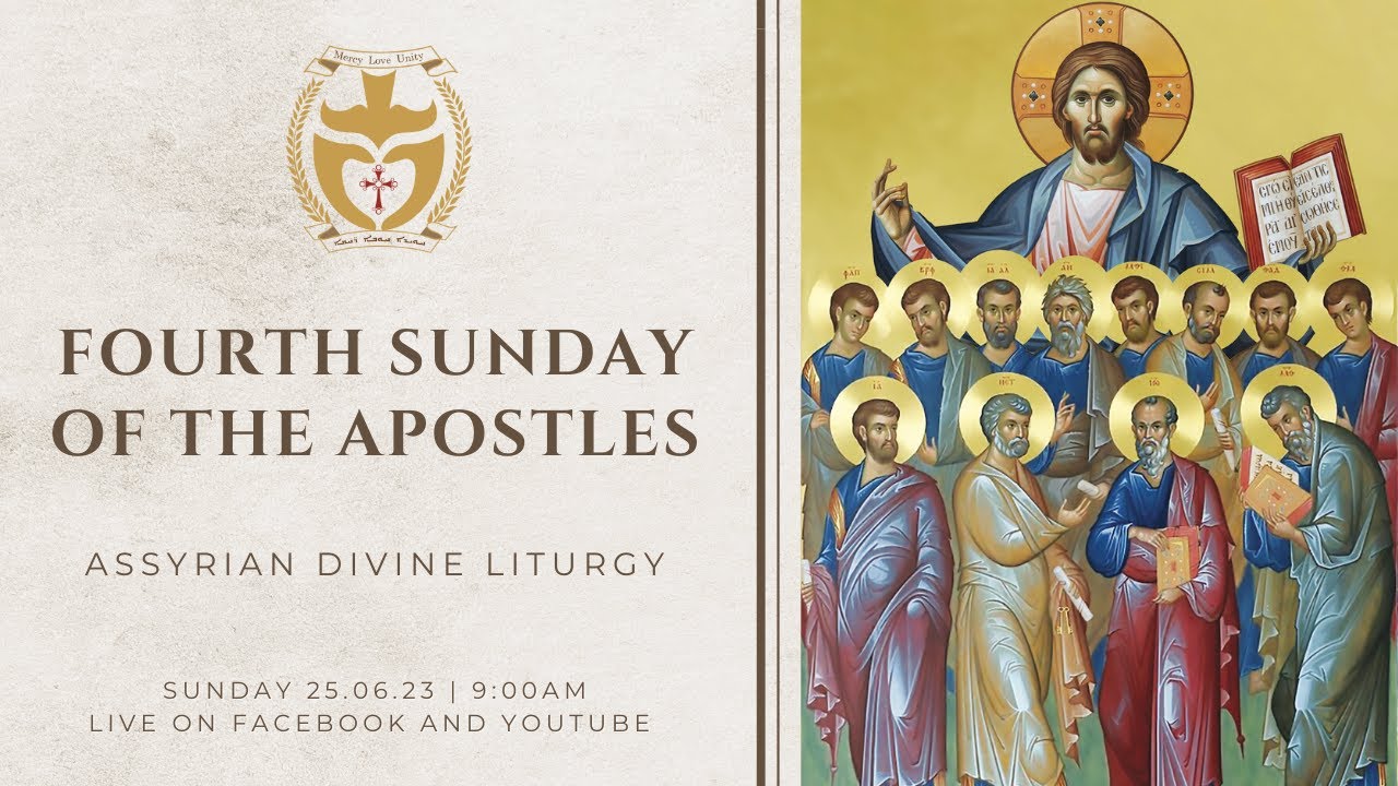 Divine Liturgy (Assyrian) | 25.06.2023 Fourth Sunday of The Apostles ...