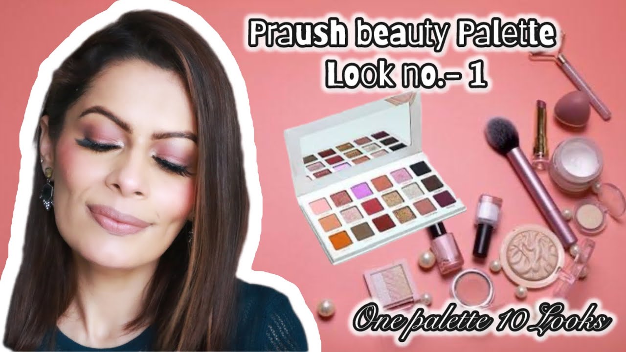 Praush Beauty Palette Look no. 1 | One Palette 10 Looks | Makeup ...