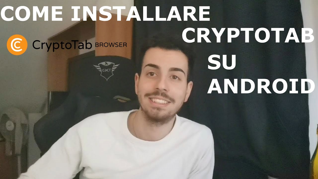 COME INSTALLARE CRYPTOTAB SU ANDROID ( BITCOIN GRATIS ) - YouTube