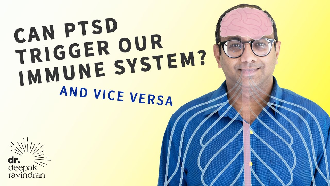 Can PTSD Trigger Our Immune System? And Vice Versa - YouTube