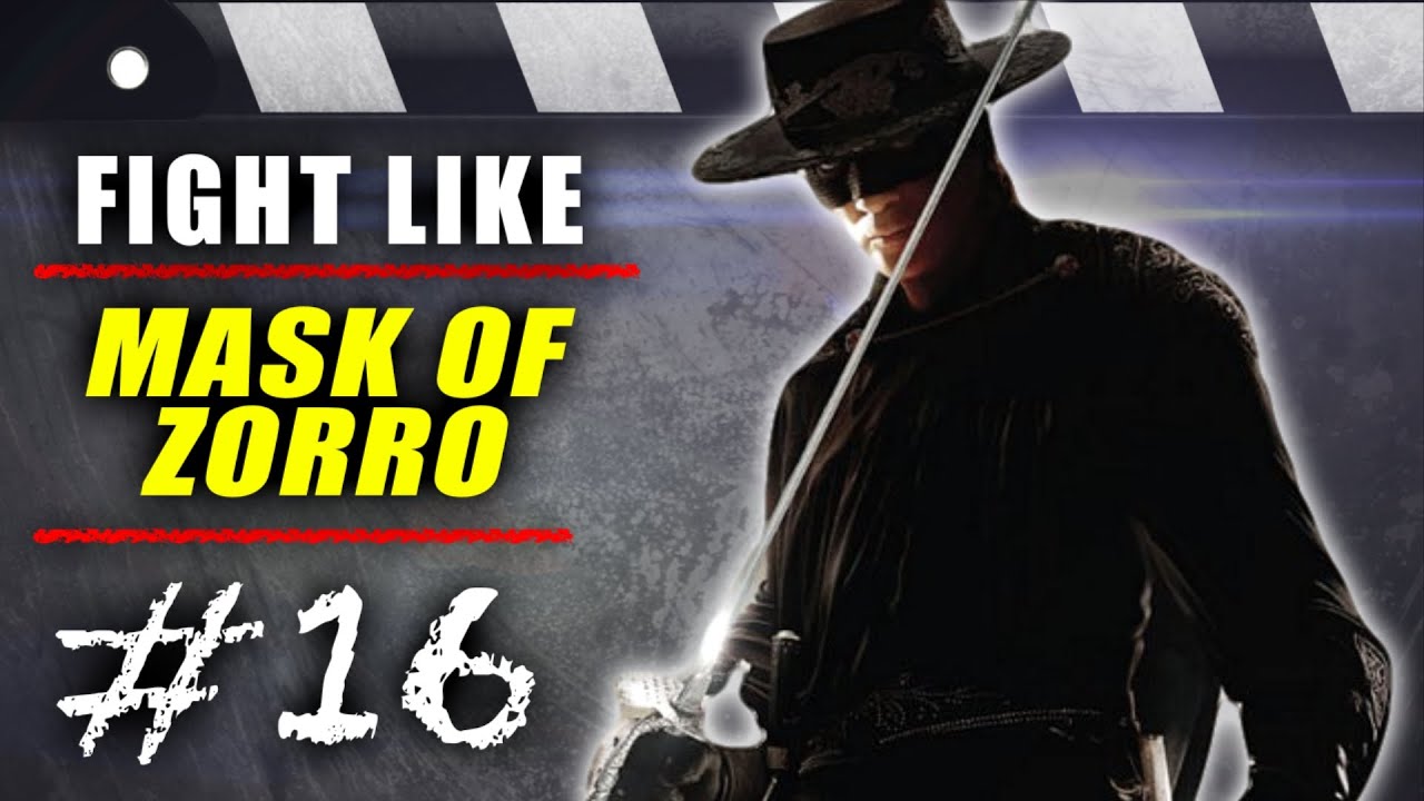 Fight Like the Movies - #16 - The Mask of Zorro - YouTube