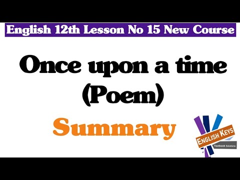 15- Once Upon a Time Poem Summary | 2nd Year English New Course - YouTube