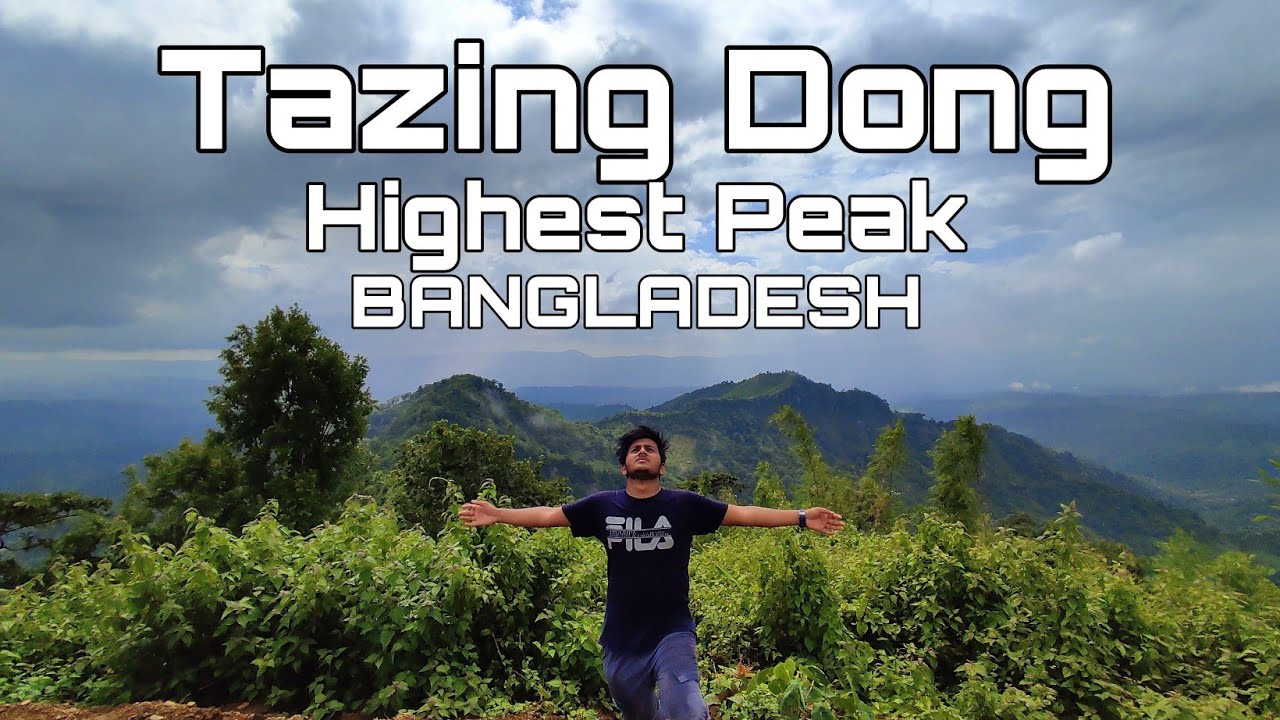 Tajingdong the highest peak of Bangladesh ! - YouTube