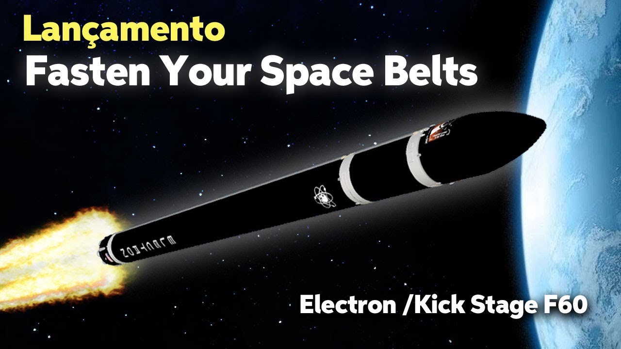 LANÇAMENTOS DO FASTEN YOUR SPACE BELTS ELECTRON F60 & FALCON 9 ...