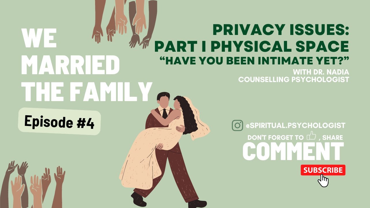 Privacy Issues Part 1: Physical Space | "Have you been intimate yet ...