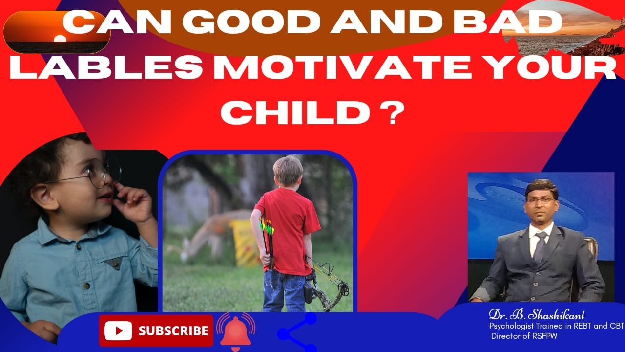 Labels : Can Good and Bad labels motivate your child? - YouTube