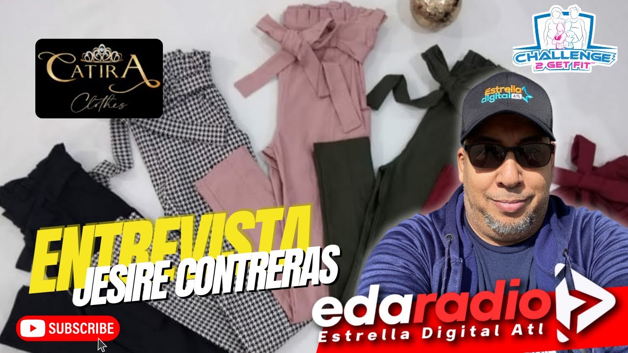 ENTREVISTA CON JESIRE CONTRERAS (CATIRA CLOTHES) - YouTube