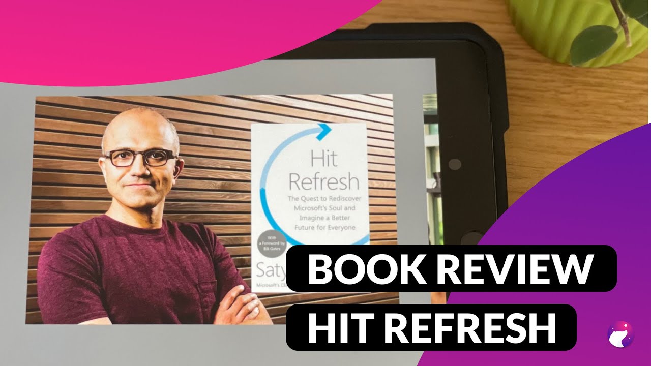 Satya Nadella On Leadership: Hit Refresh Book Review - YouTube